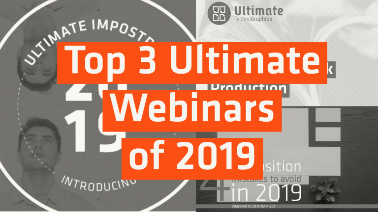 Top 3 Ultimate Webinars of 2019 | Ultimate TechnoGraphics