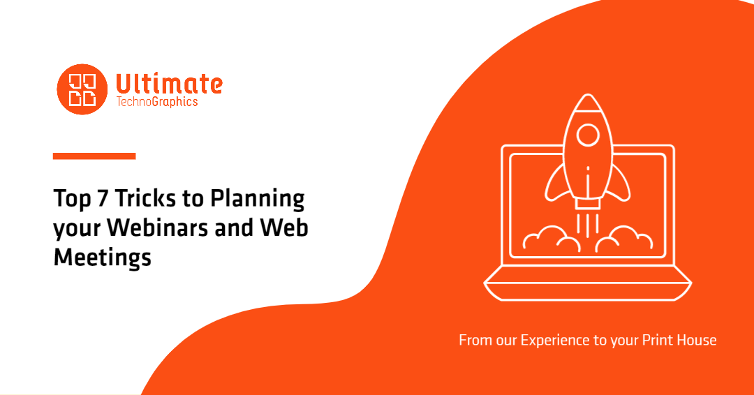 Top Tricks to Planning Webinars and Web Meetings | Ultimate TechnoGraphics