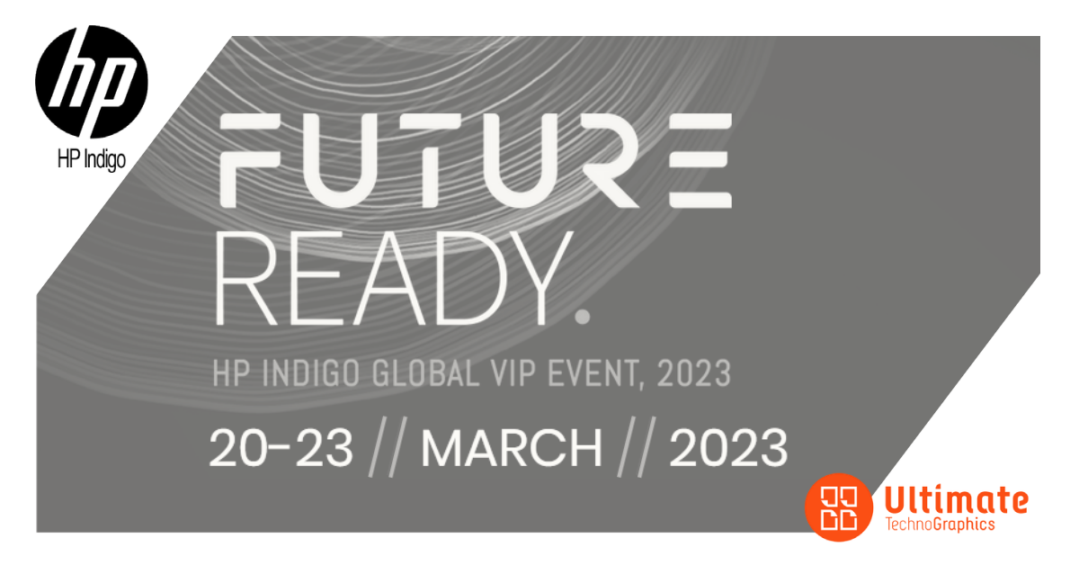 Future Ready the HP Indigo Global VIP Event - Ultimate Tech