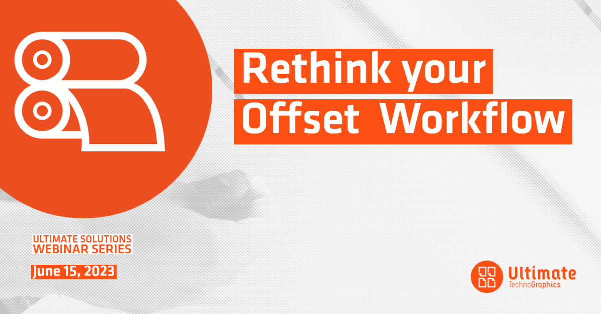 Solutions Webinar - Offset Printing - Ultimate Tech